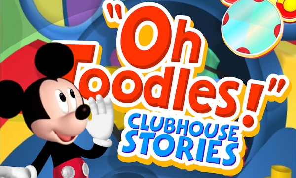 Mickey Mouse: Oh Toodles! - Clubhouse Stories | Disney--Games.com